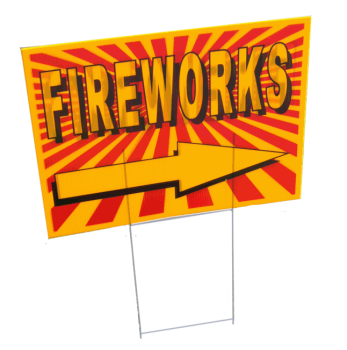 YARD SIGN "FIREWORKS"
